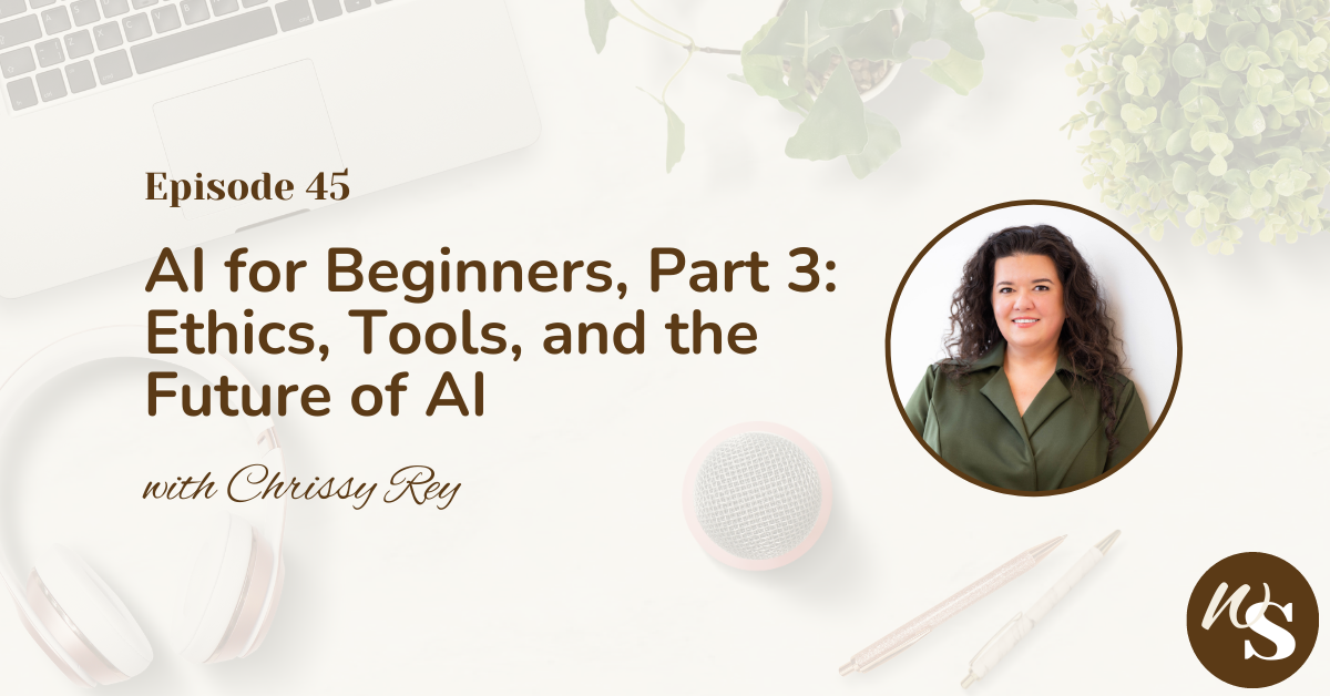 Podcast Episode 46 - AI For Beginners, Part 3: Ethics, Tools, and the ...