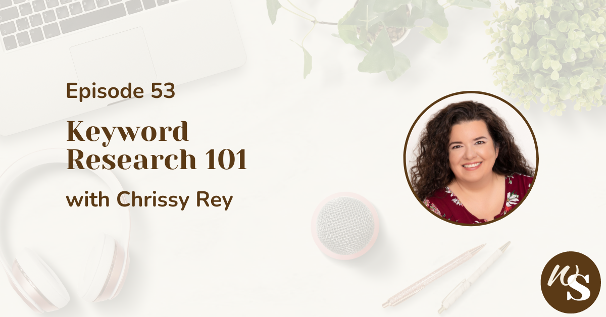 Podcast Episode 53 - Keyword Research 101: Your First Steps to SEO Success - Website Success Academy