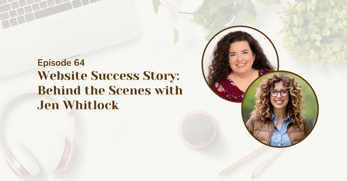 Podcast Episode 64 - Website Success Story: Behind the Scenes with Jen ...